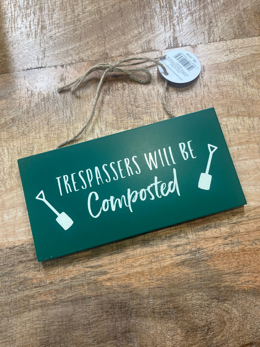 Trespassers Will Be Composted Sign – Home Hub Ireland Trespassers Will Be Composted Sign – Home Hub Ireland